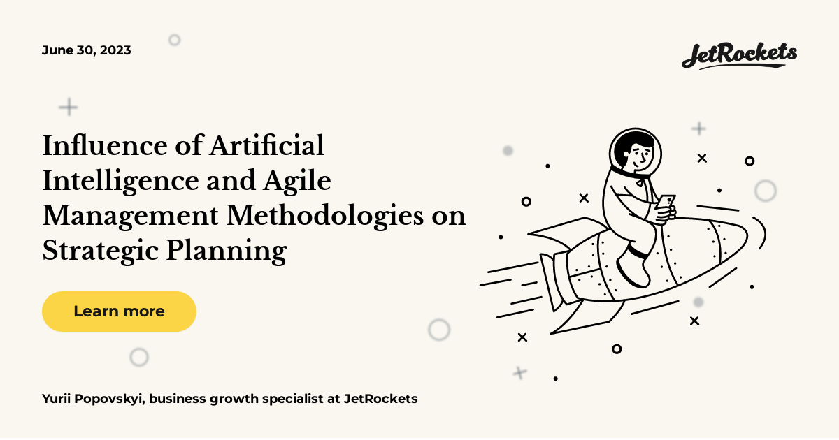 AI & Agile's Impact on Strategic Planning - JetRockets