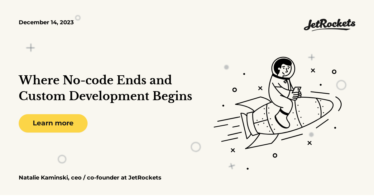 Where No-code Ends and Custom Development Begins