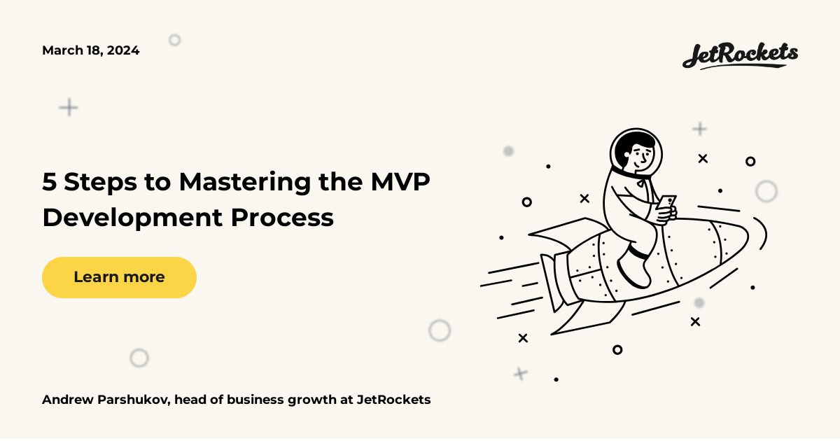 Mastering MVP Development: 5 Essential Steps Guide